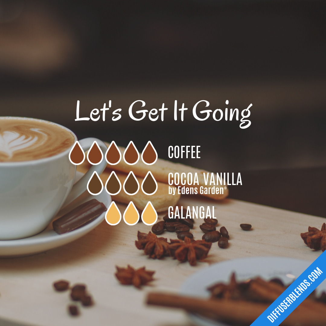 Let's Get It Going | DiffuserBlends.com