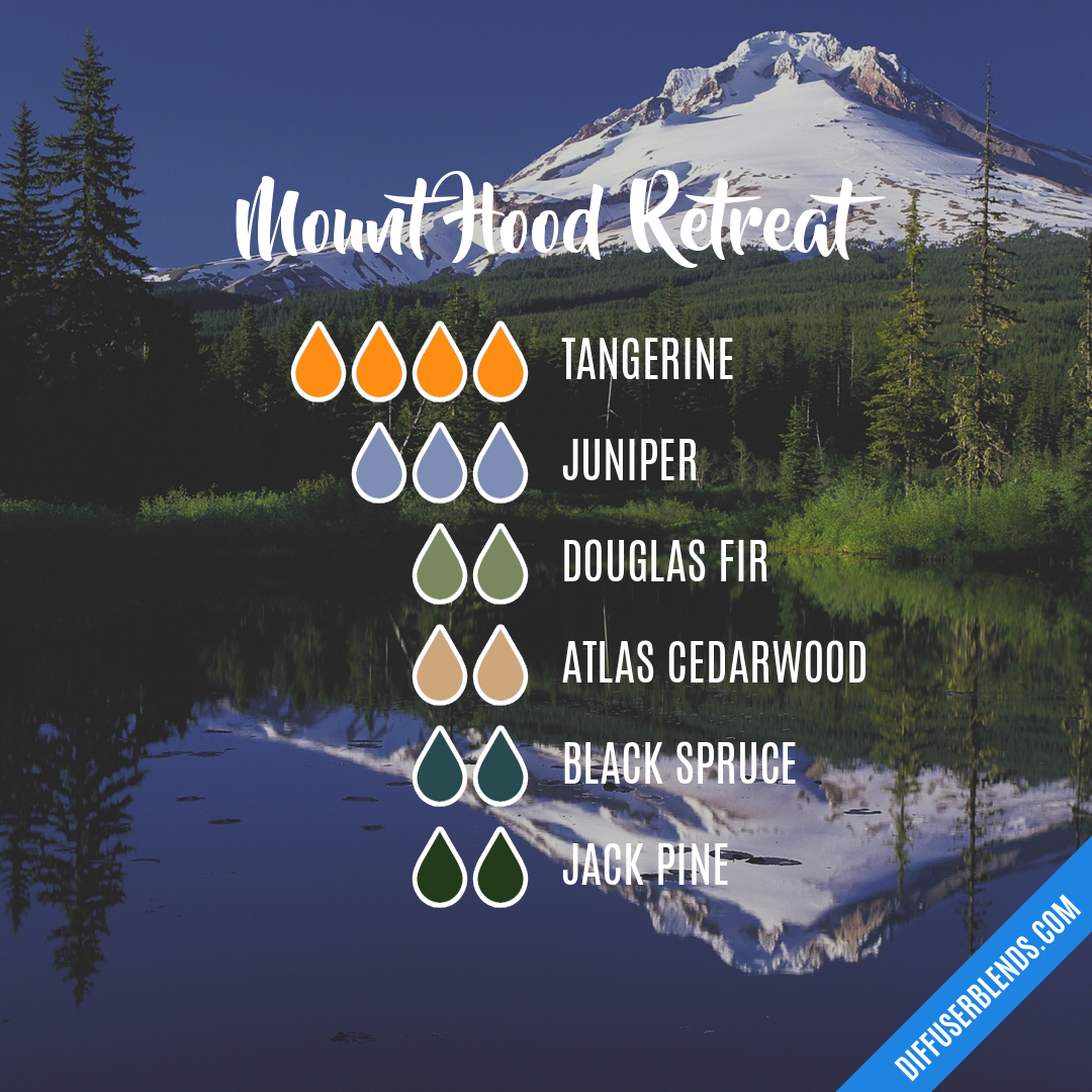 Mount Hood Retreat | DiffuserBlends.com