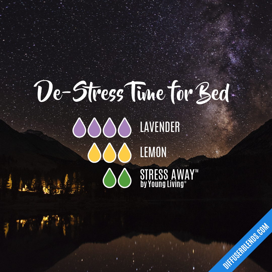 De-Stress Time for Bed | DiffuserBlends.com