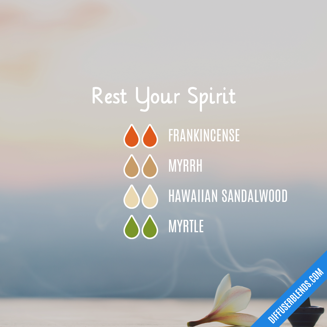 Rest Your Spirit | DiffuserBlends.com