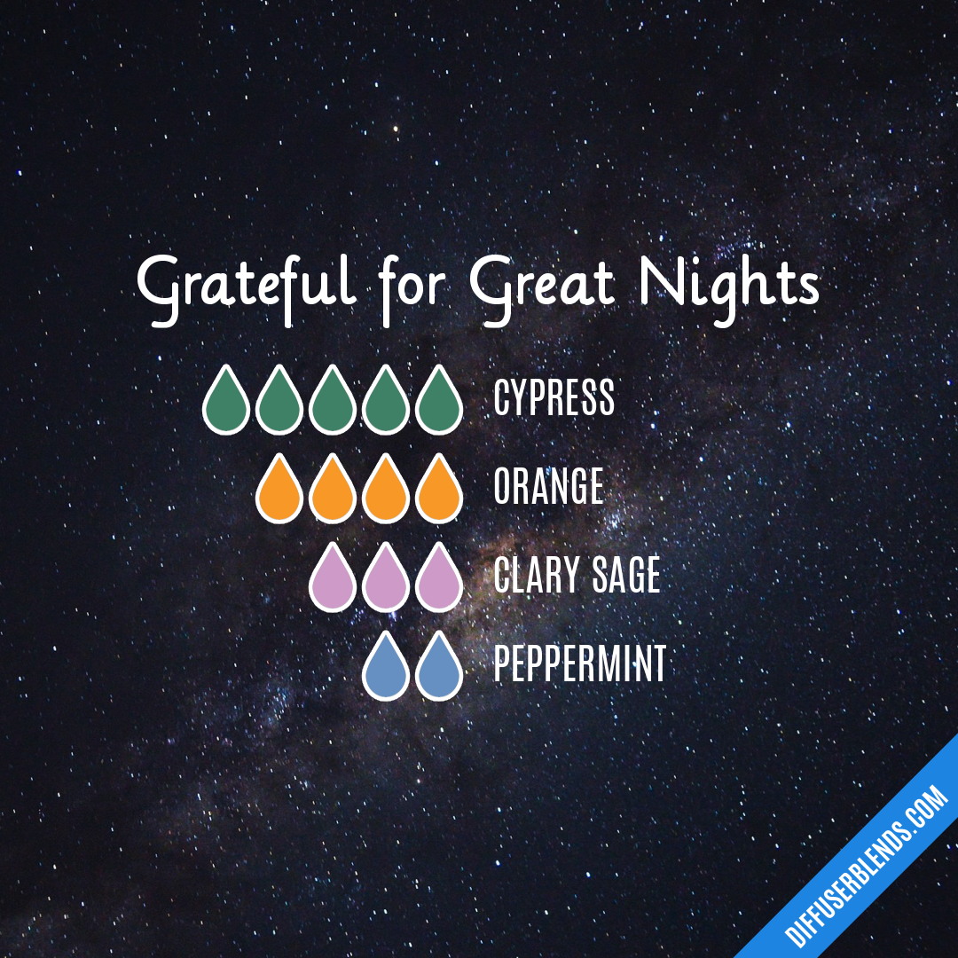 Grateful for Great Nights | DiffuserBlends.com