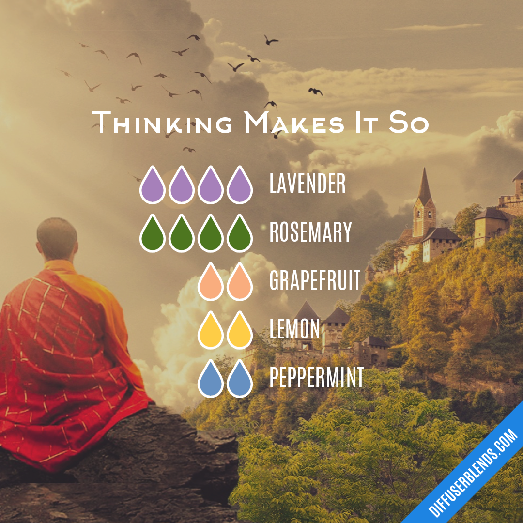 Thinking Makes It So | DiffuserBlends.com