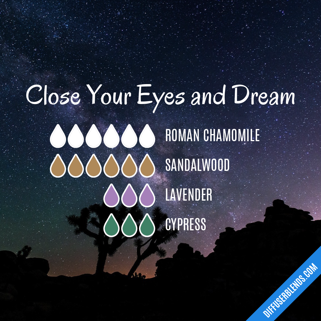 Close Your Eyes and Dream | DiffuserBlends.com