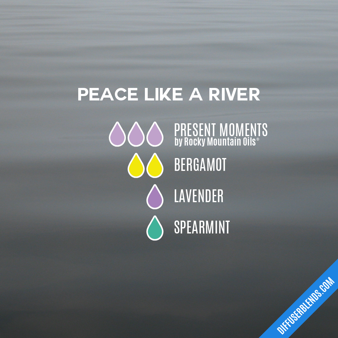 Peace Like a River | DiffuserBlends.com
