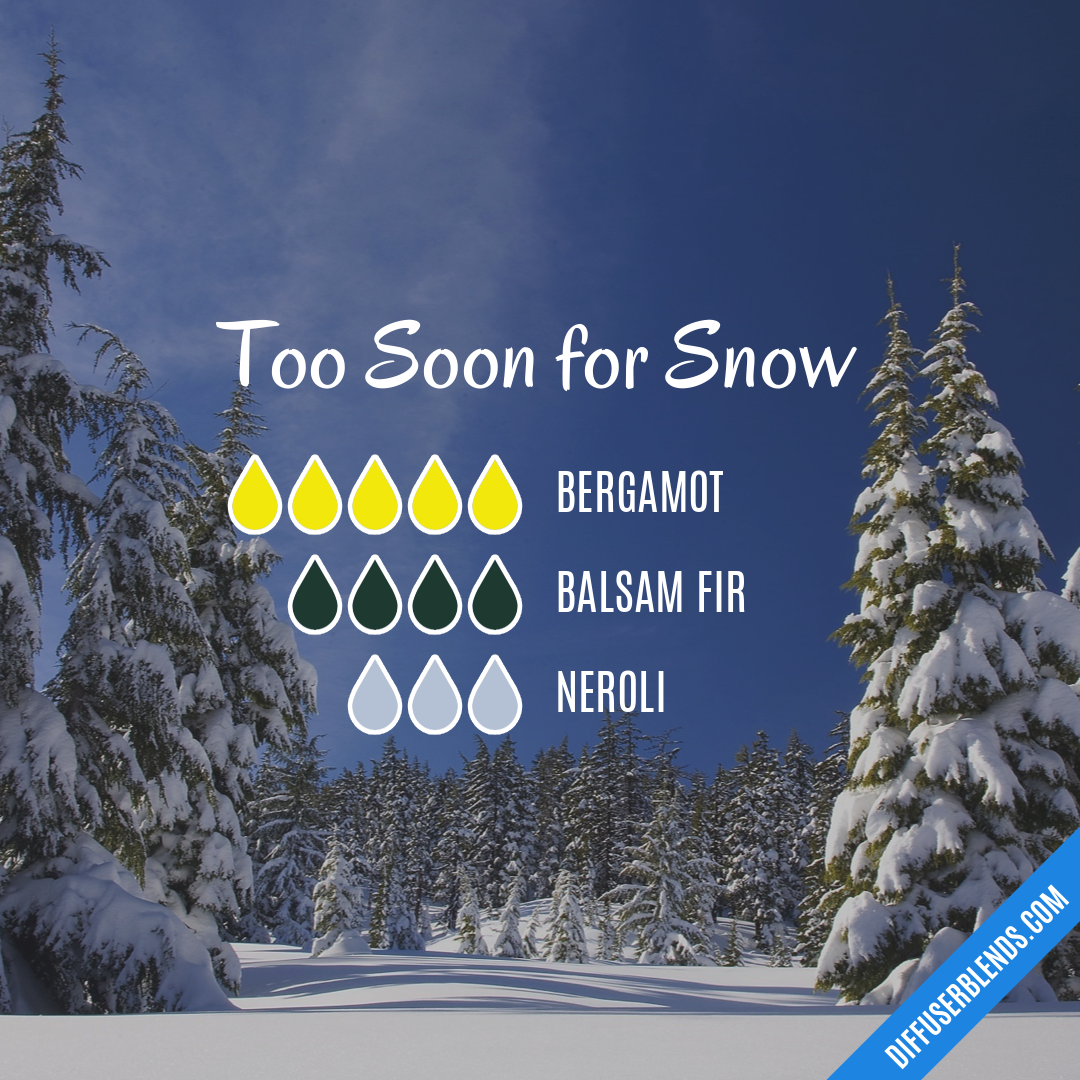 Too Soon for Snow | DiffuserBlends.com