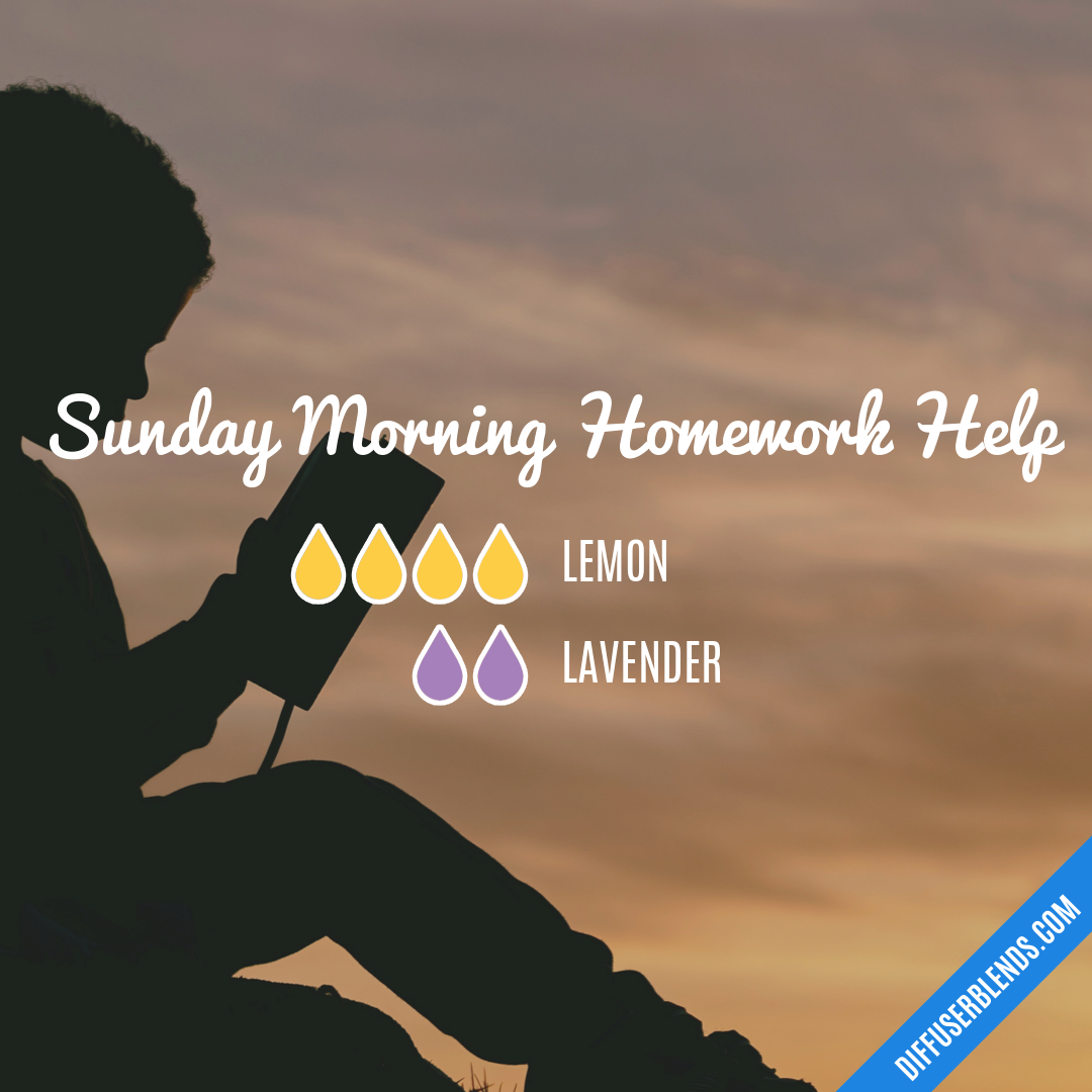 Sunday Morning Homework Help | DiffuserBlends.com