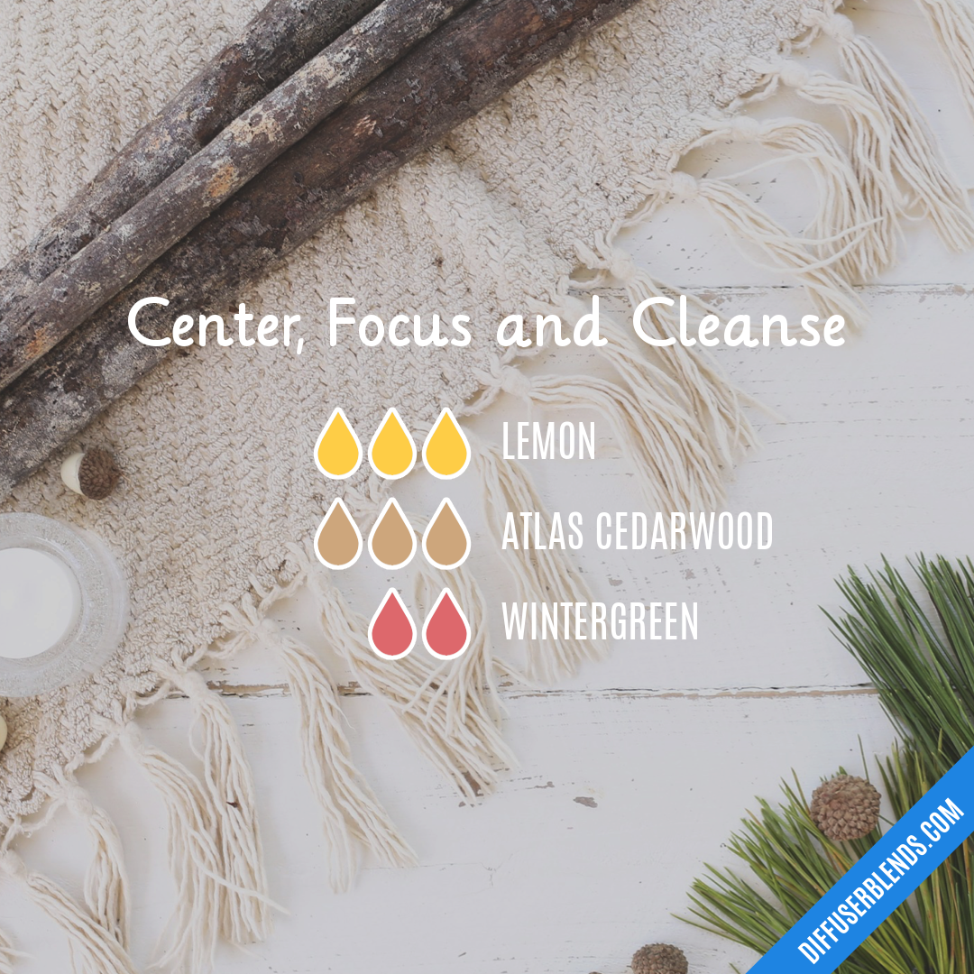 Center, Focus and Cleanse | DiffuserBlends.com