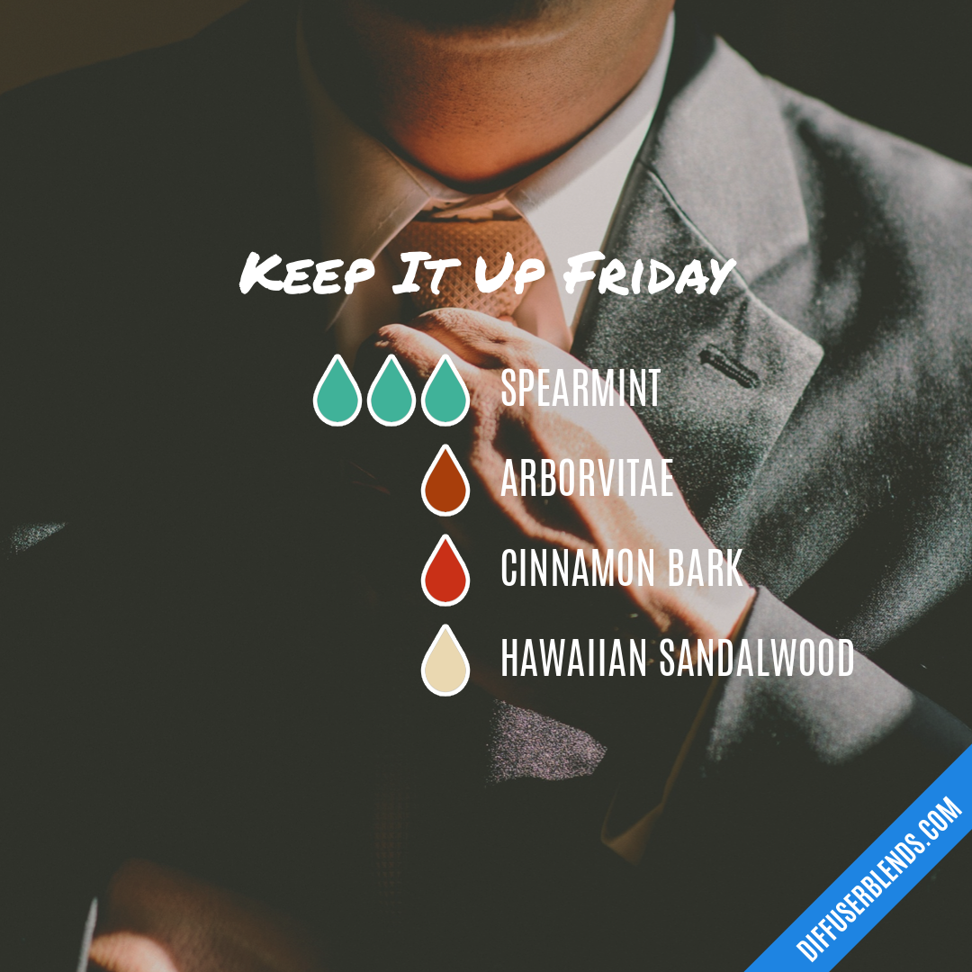 Keep It Up Friday | DiffuserBlends.com