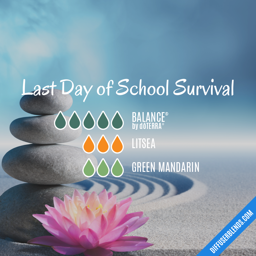 Last Day of School Survival | DiffuserBlends.com