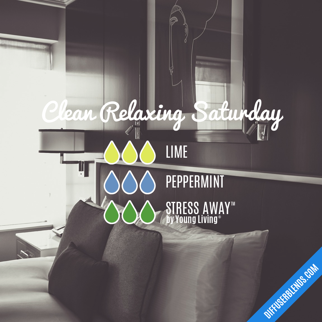 Clean Relaxing Saturday | DiffuserBlends.com