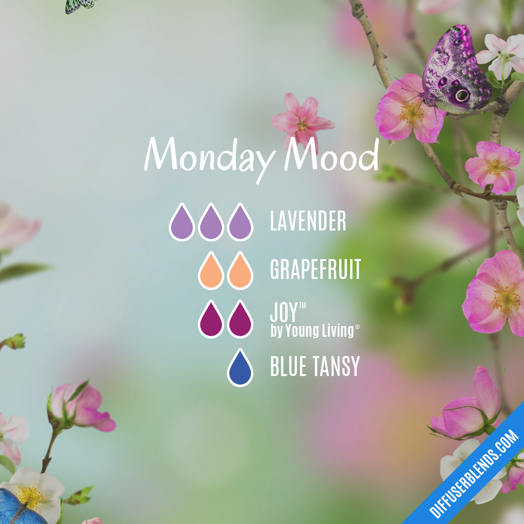 Monday Mood | DiffuserBlends.com