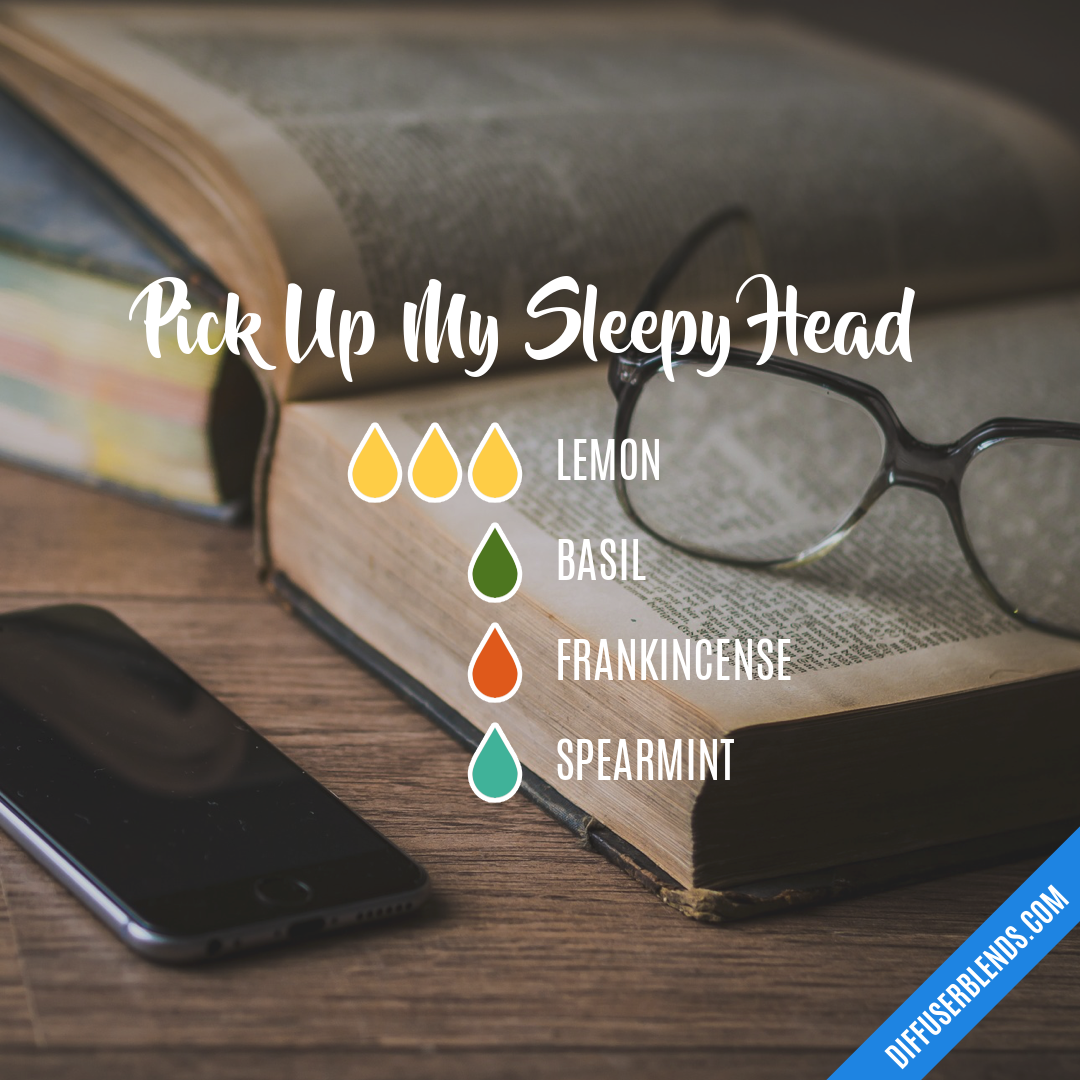 Pick Up My Sleepy Head | DiffuserBlends.com