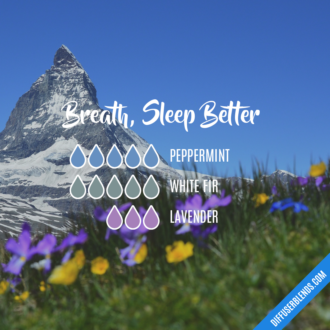 Breath, Sleep Better | DiffuserBlends.com