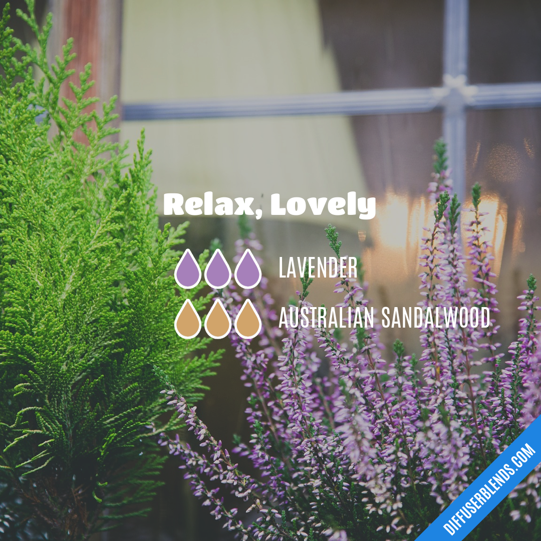 Relax, Lovely | DiffuserBlends.com
