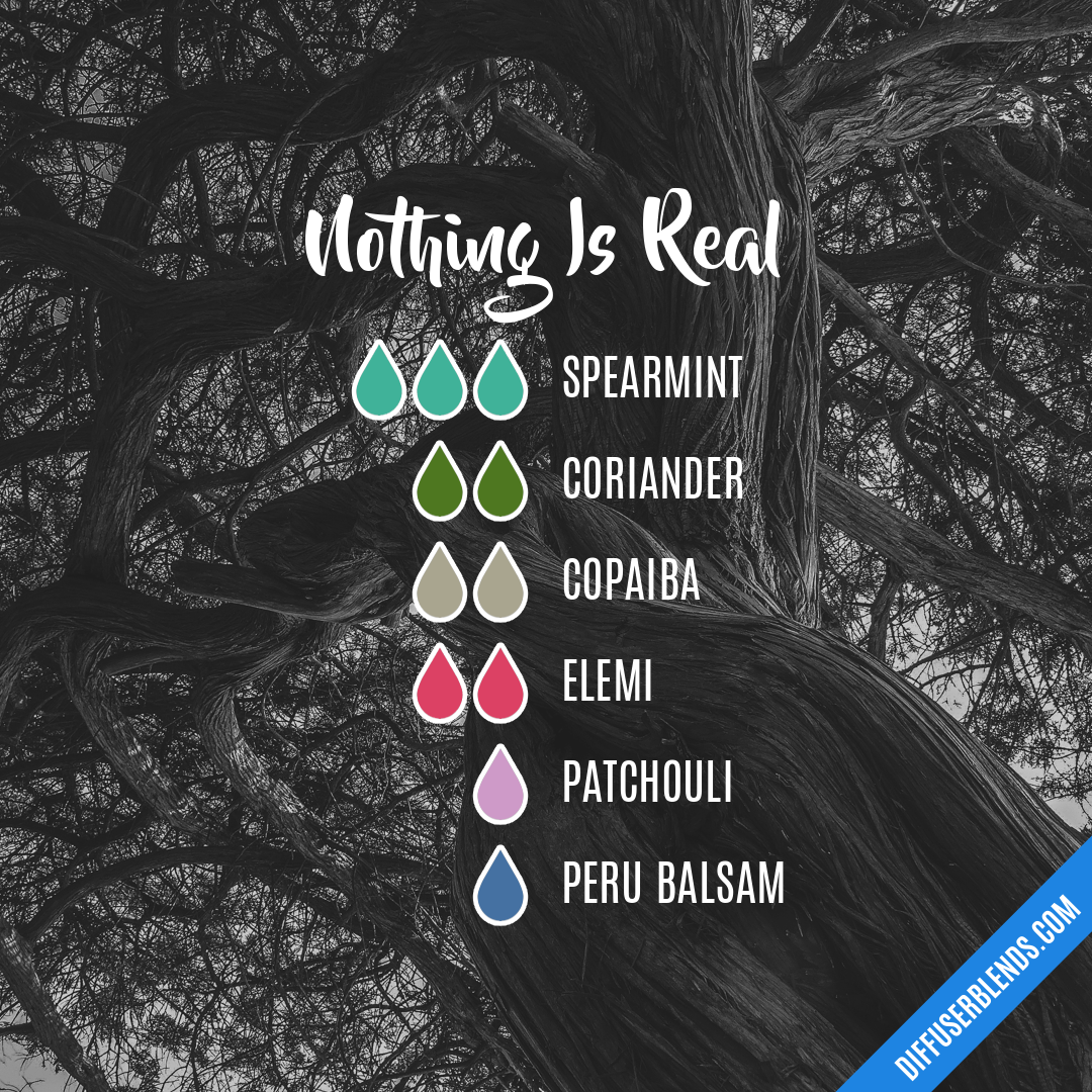 Nothing Is Real | DiffuserBlends.com