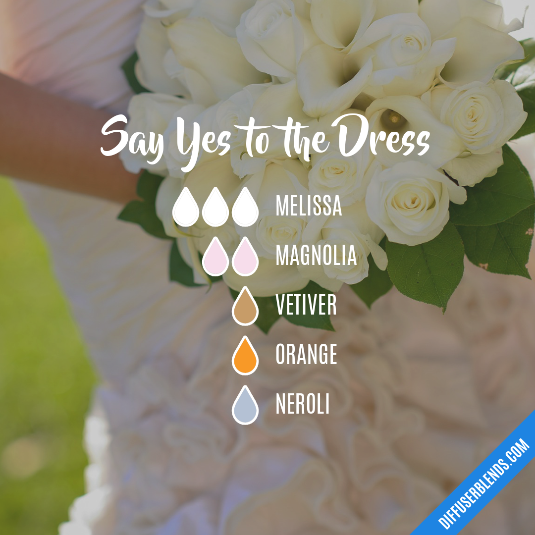 Say Yes to the Dress | DiffuserBlends.com