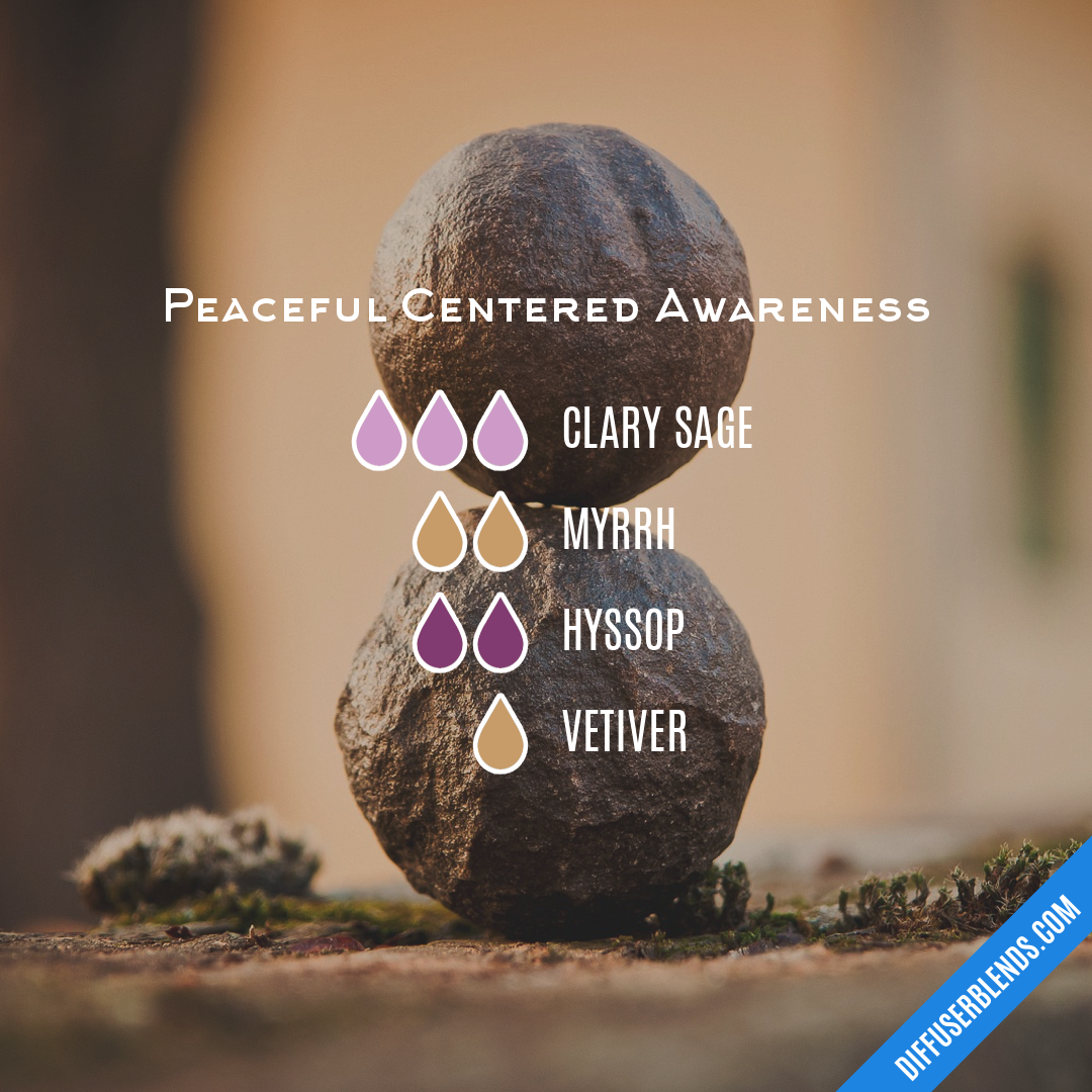 Peaceful Centered Awareness | DiffuserBlends.com