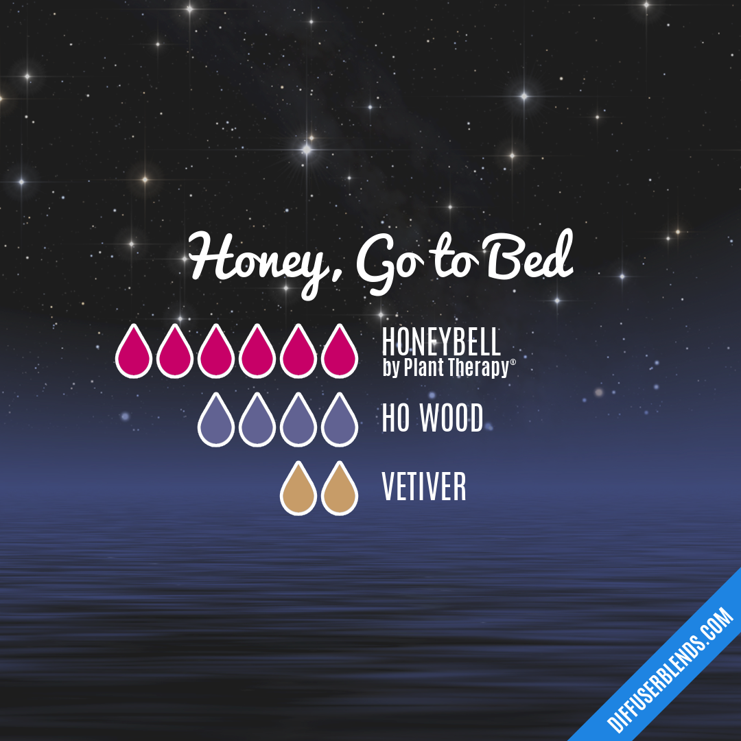 Honey, Go to Bed | DiffuserBlends.com