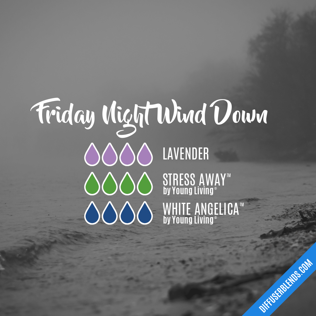 Friday Night Wind Down | DiffuserBlends.com