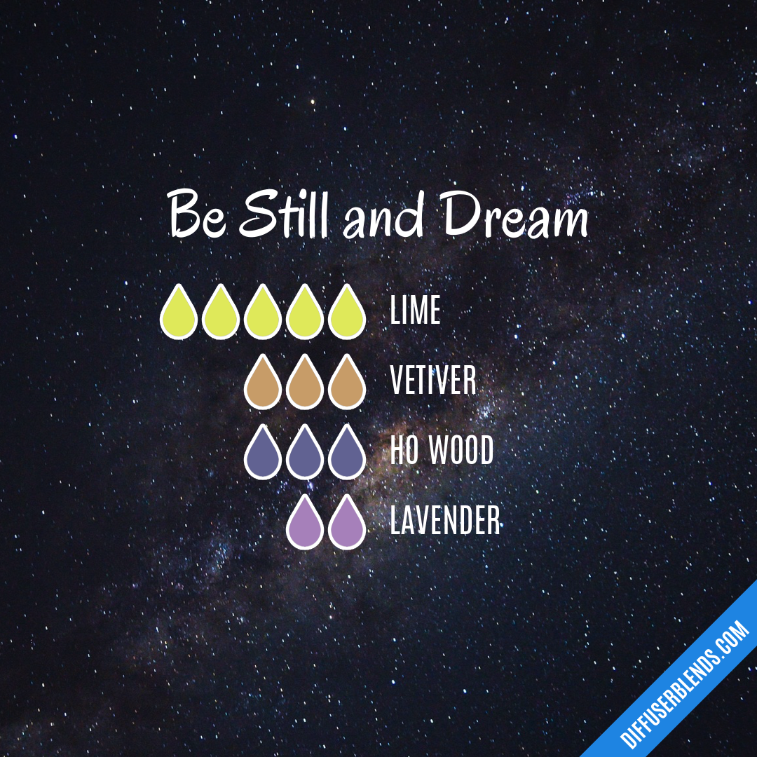 Be Still and Dream | DiffuserBlends.com