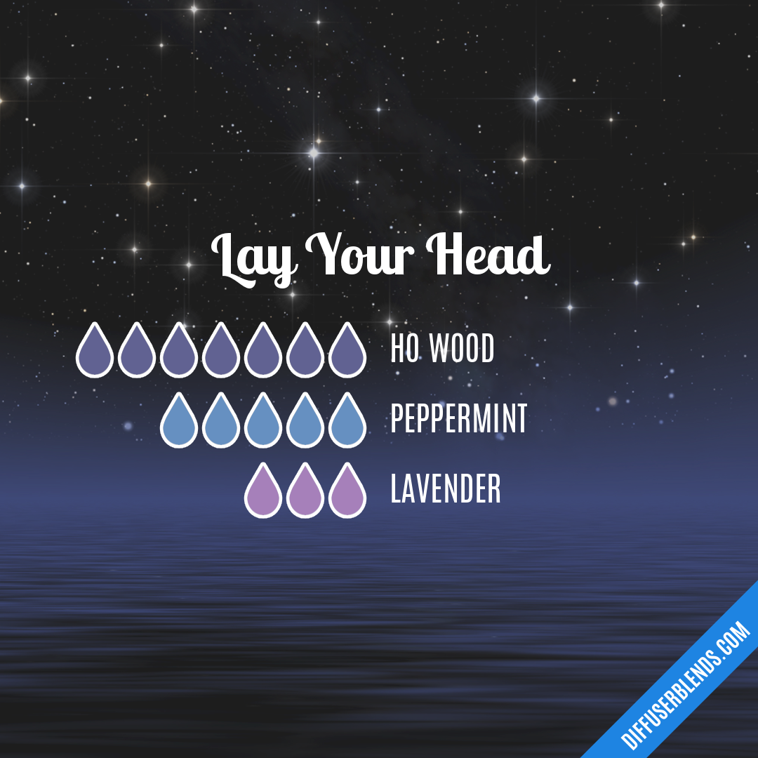 Lay Your Head | DiffuserBlends.com