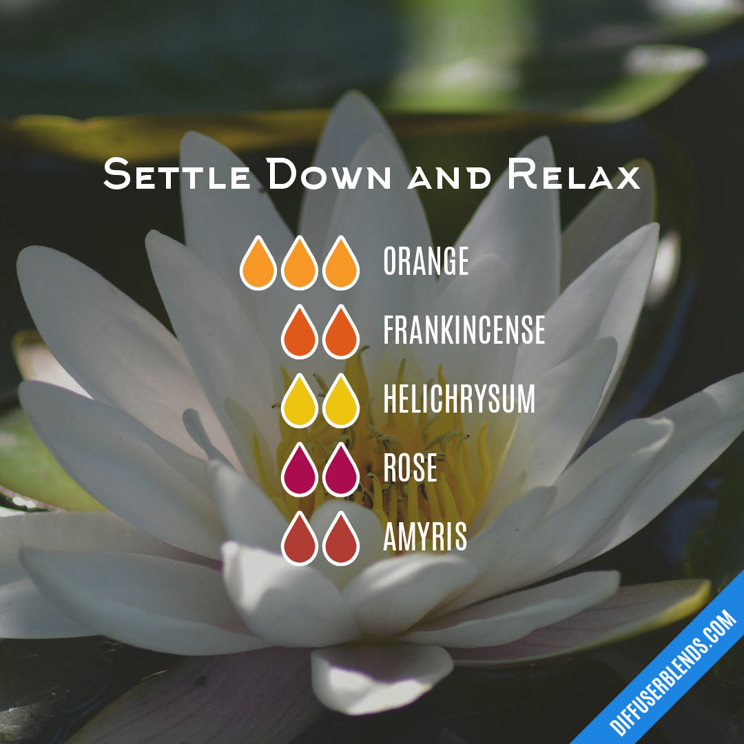 Settle Down and Relax | DiffuserBlends.com