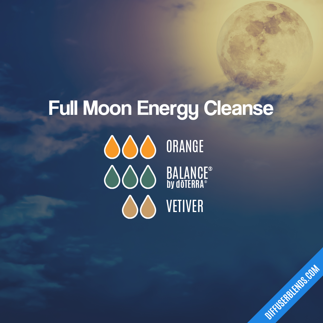 Full Moon Energy Cleanse | DiffuserBlends.com
