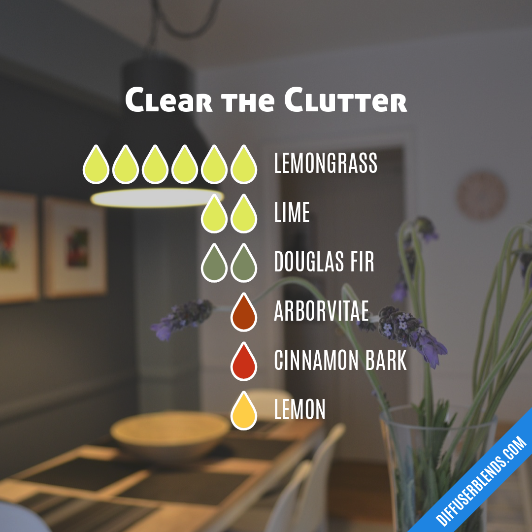 Clear the Clutter | DiffuserBlends.com