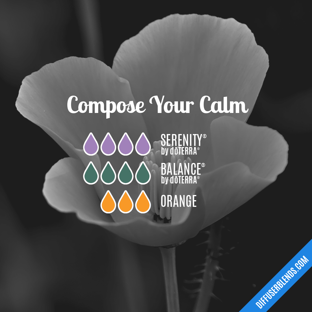 Compose Your Calm | DiffuserBlends.com