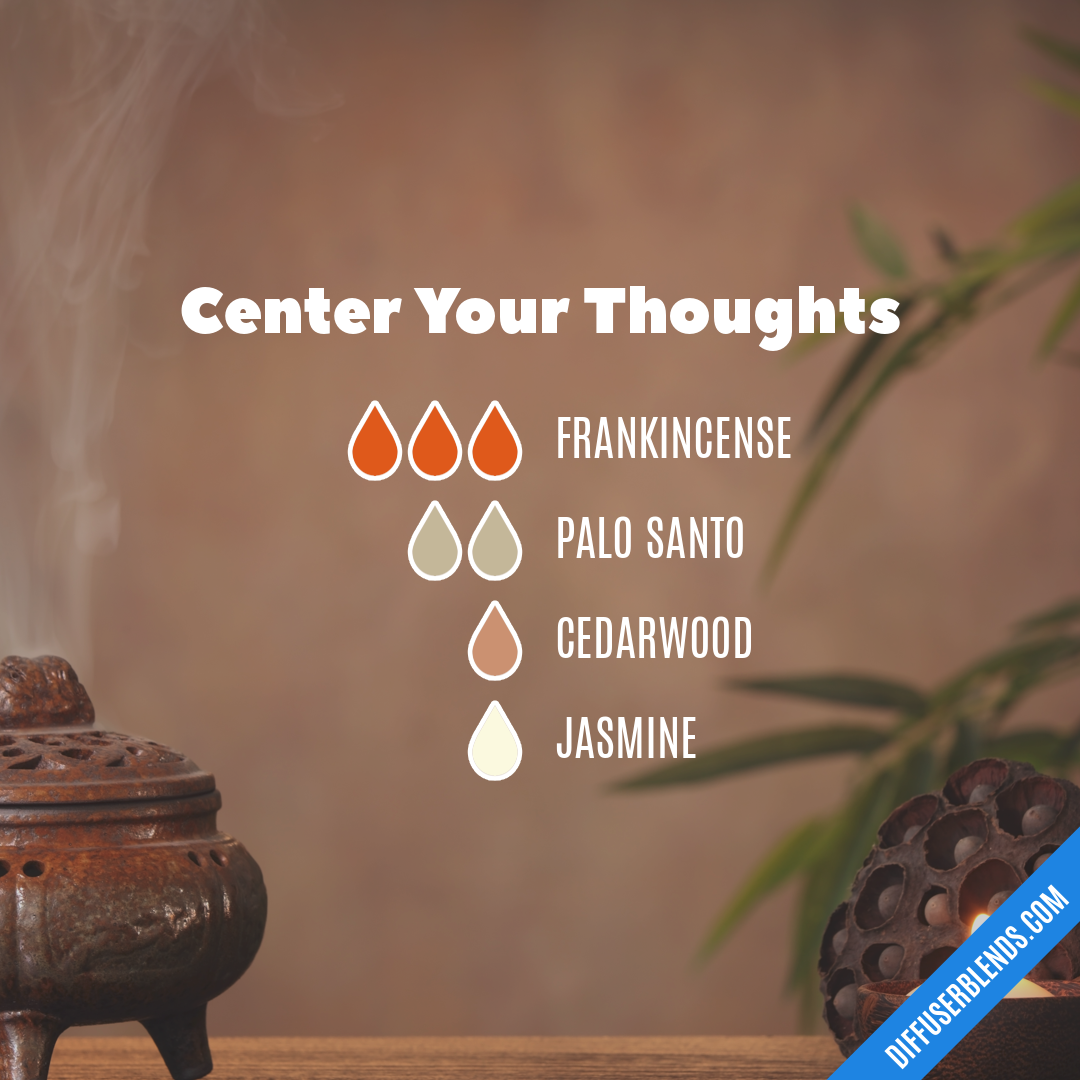 Center Your Thoughts | DiffuserBlends.com