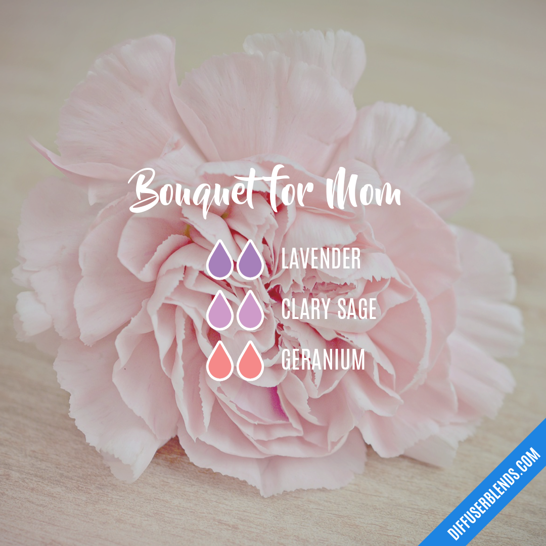 Bouquet for Mom | DiffuserBlends.com
