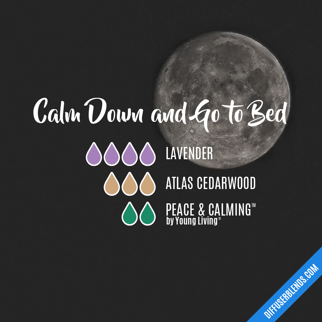 Calm Down and Go to Bed | DiffuserBlends.com