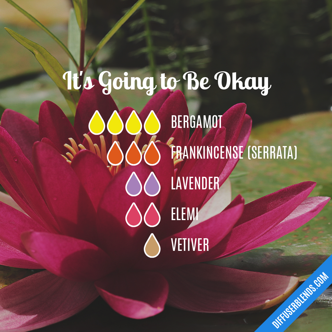 It's Going to Be Okay | DiffuserBlends.com