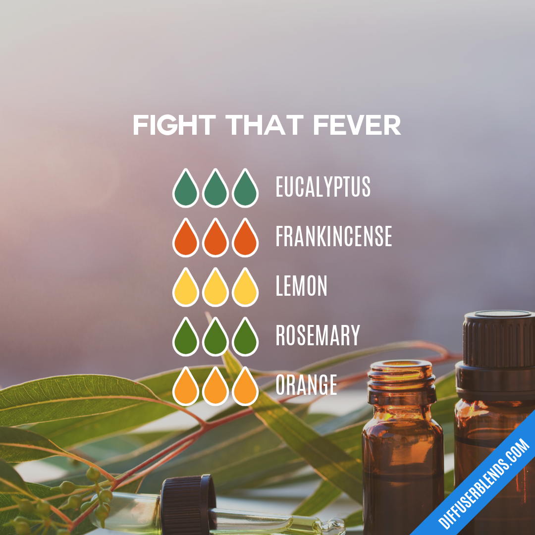 Fight That Fever | DiffuserBlends.com