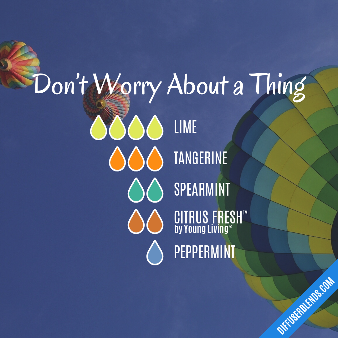 Don't Worry About a Thing | DiffuserBlends.com