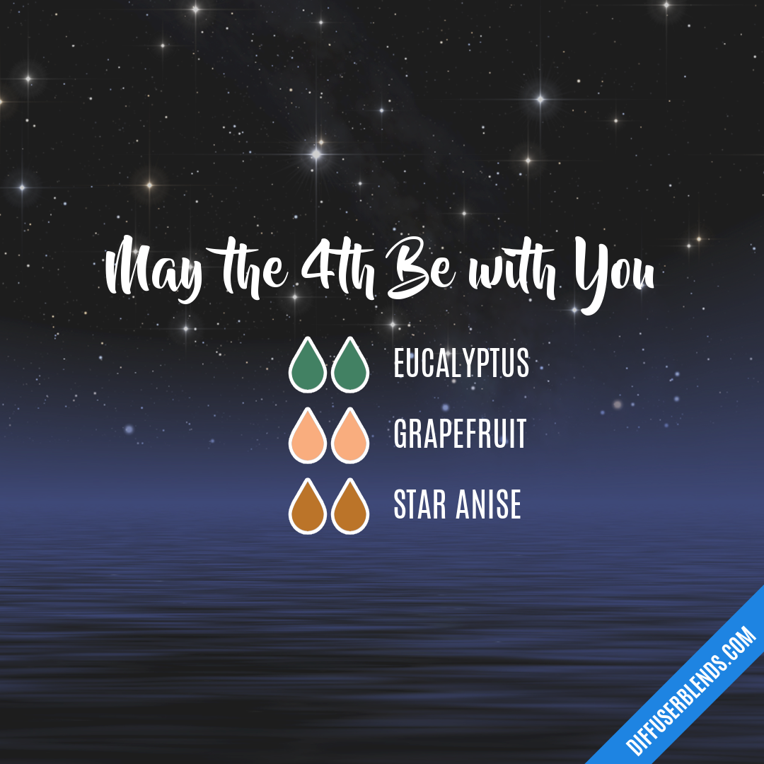May the 4th Be with You | DiffuserBlends.com