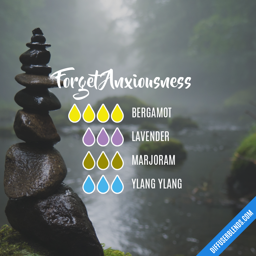 Forget Anxiousness | DiffuserBlends.com