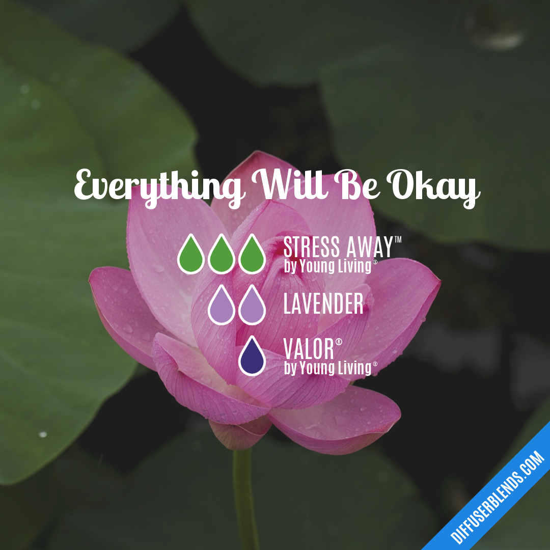 Everything Will Be Okay | DiffuserBlends.com