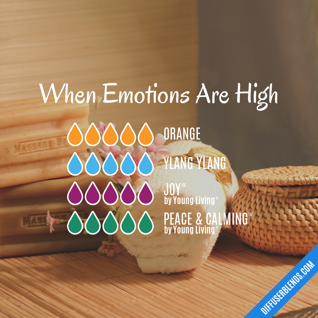 When Emotions Are High | DiffuserBlends.com