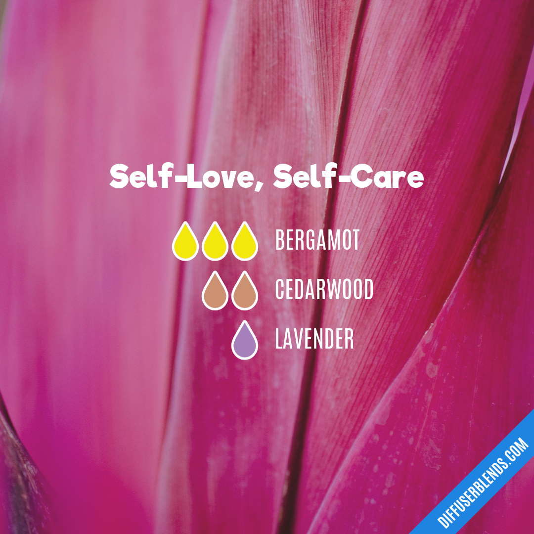 Self-Love, Self-Care | DiffuserBlends.com