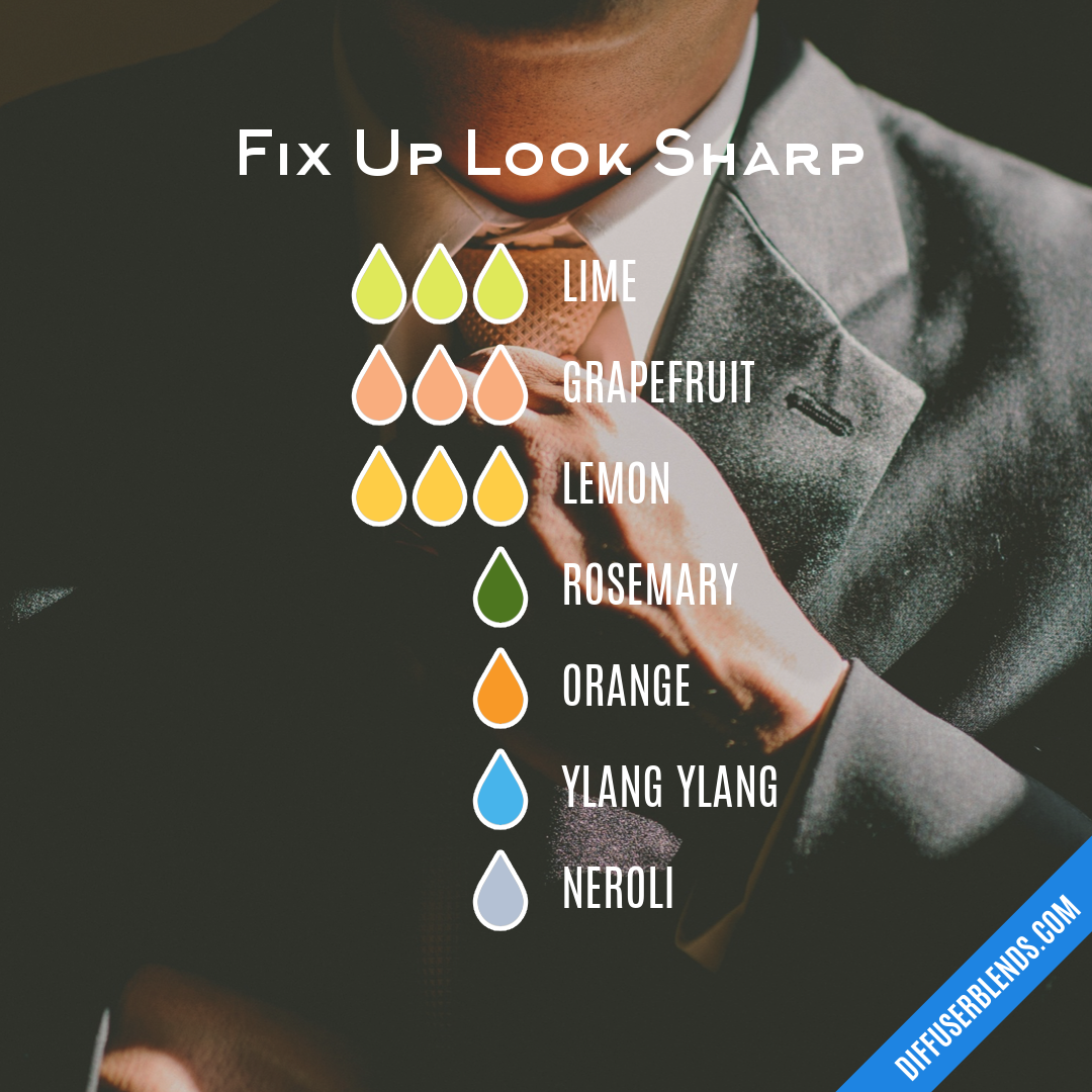 Fix Up Look Sharp | DiffuserBlends.com