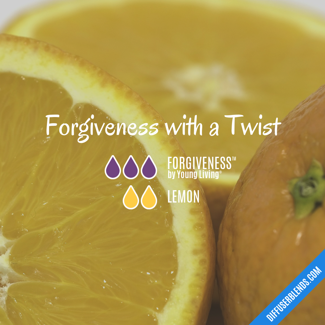 Forgiveness with a Twist | DiffuserBlends.com