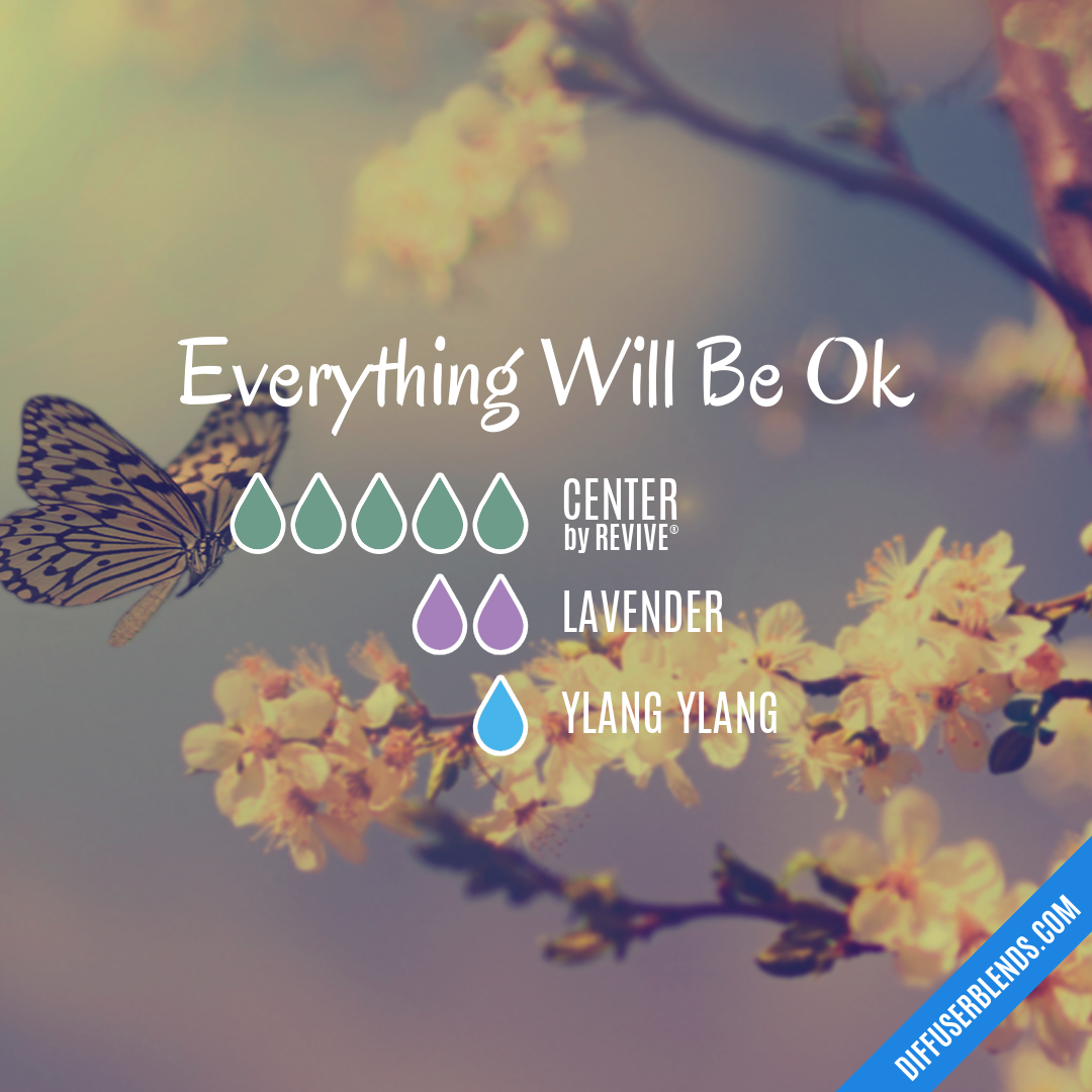 Everything Will Be Ok | DiffuserBlends.com