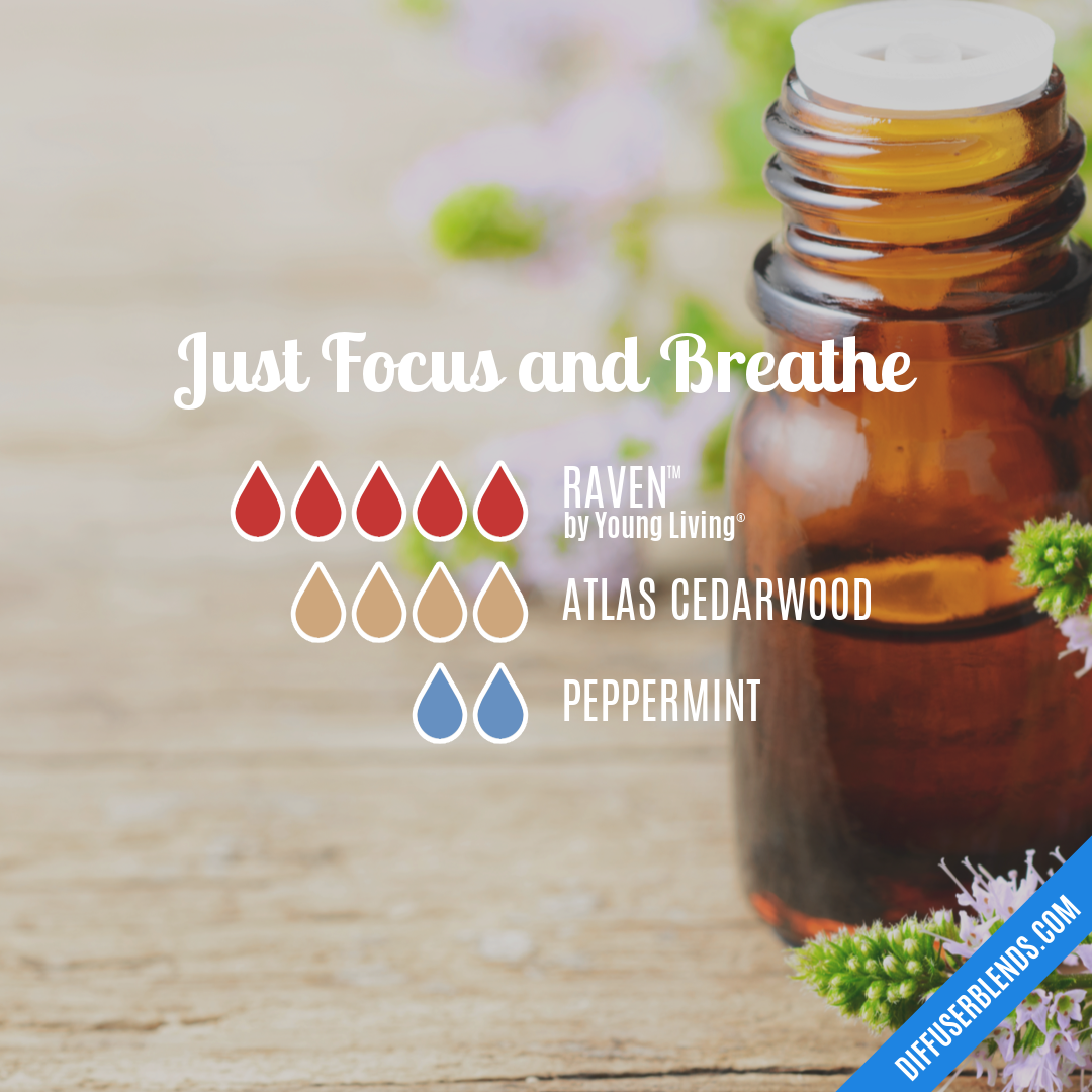 Just Focus and Breathe | DiffuserBlends.com