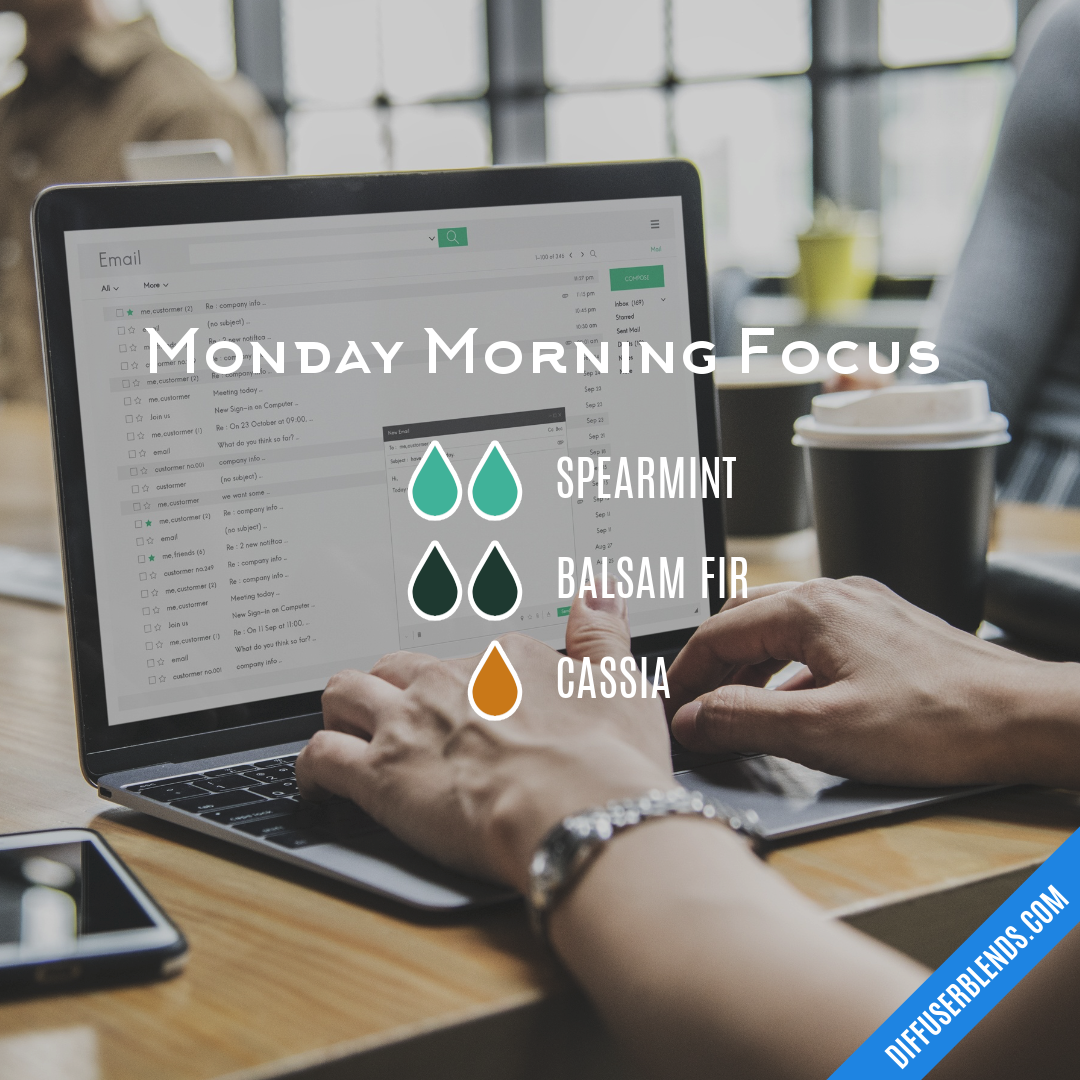 Monday Morning Focus | DiffuserBlends.com