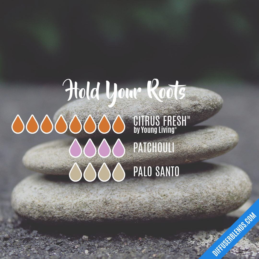 Hold Your Roots | DiffuserBlends.com