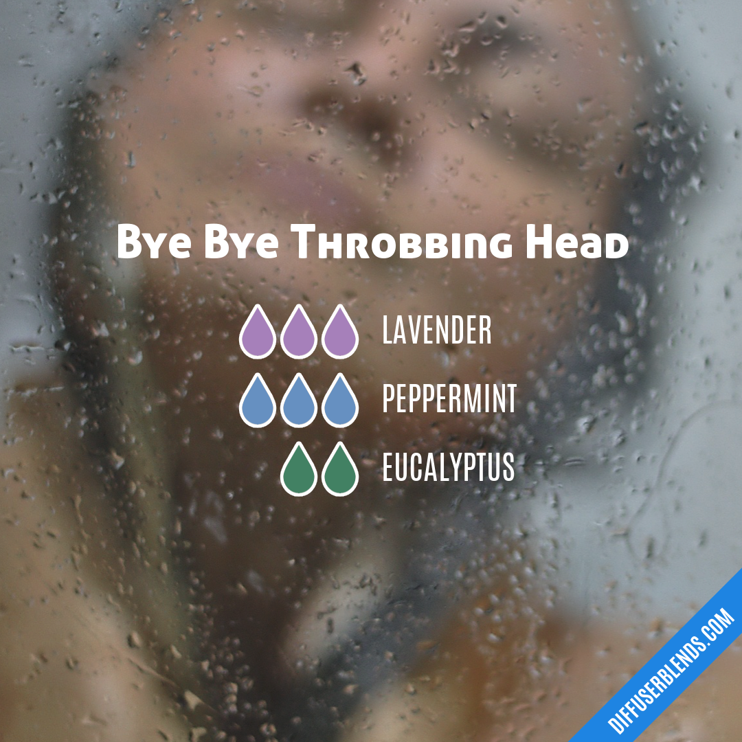 Bye Bye Throbbing Head | DiffuserBlends.com