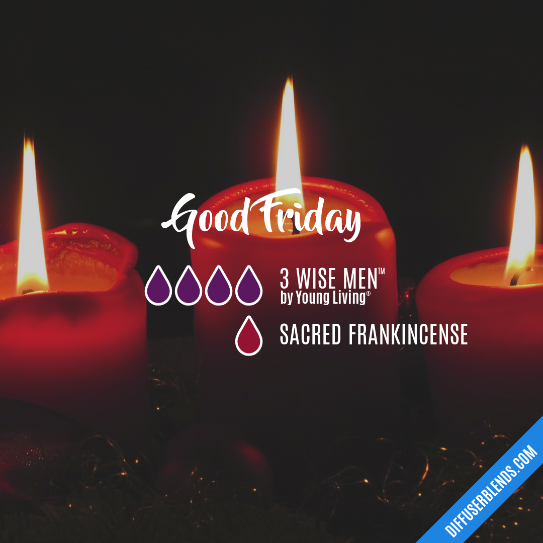Good Friday | DiffuserBlends.com