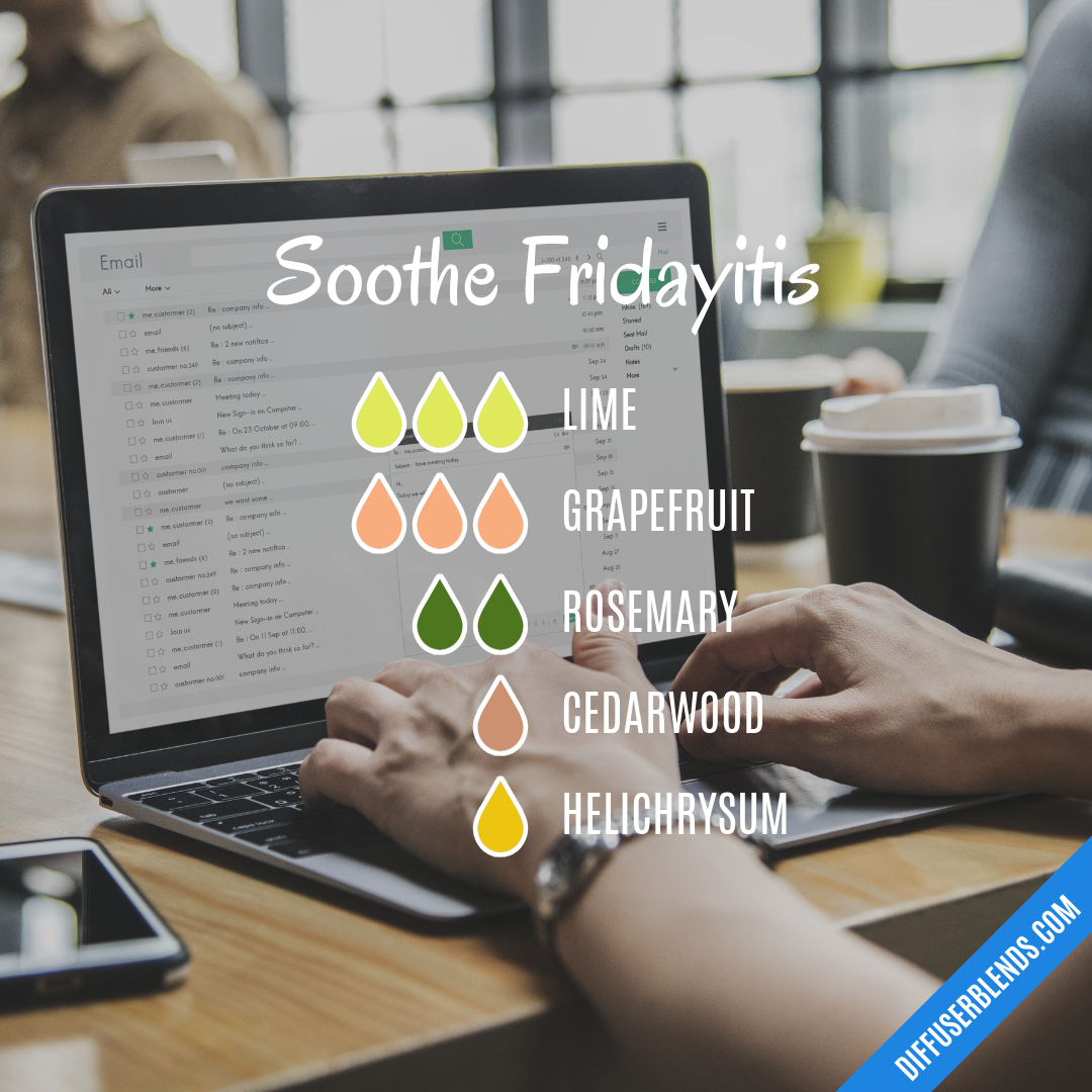 Soothe Fridayitis | DiffuserBlends.com