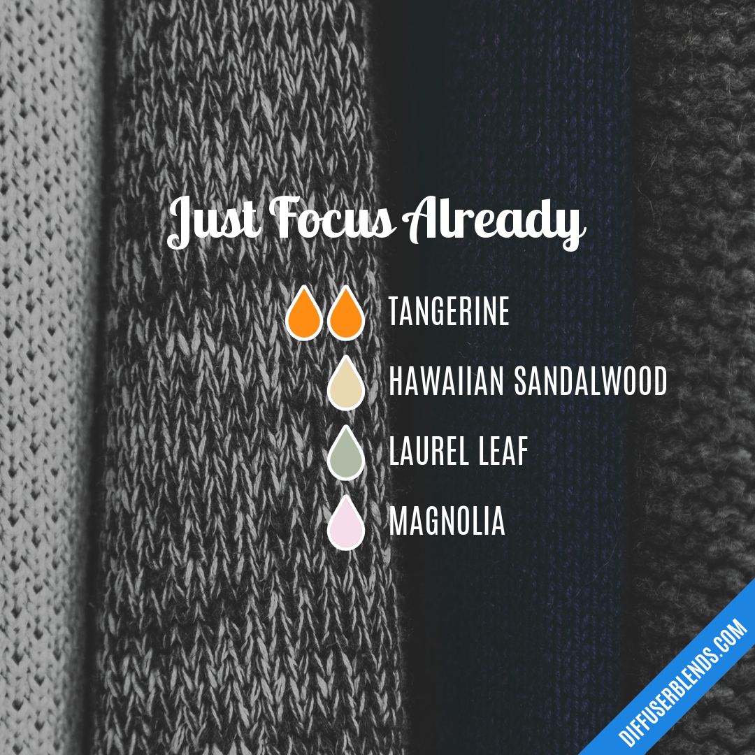 Just Focus Already | DiffuserBlends.com